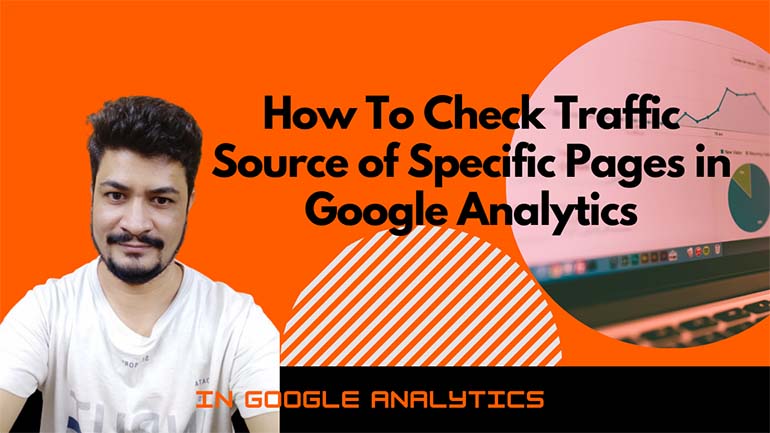 How To Check Traffic Source Of Specific Pages In Google Analytics Adonwebs